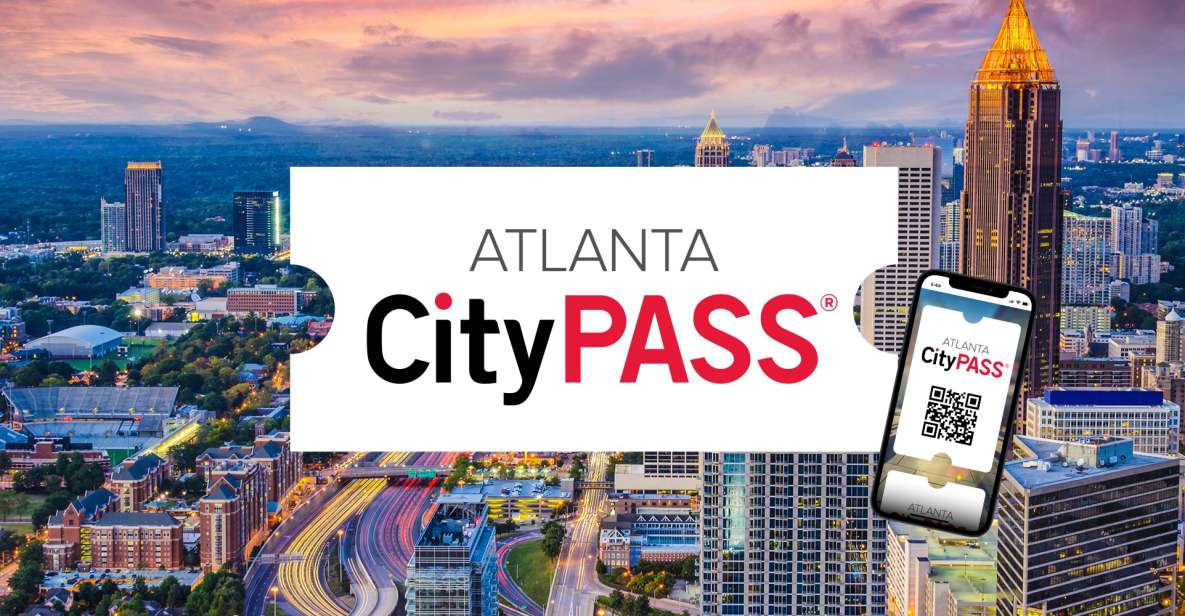 Atlanta CityPASS®: Save up to 49% at 5 Top Attractions - Overview of the Atlanta CityPASS® Experience