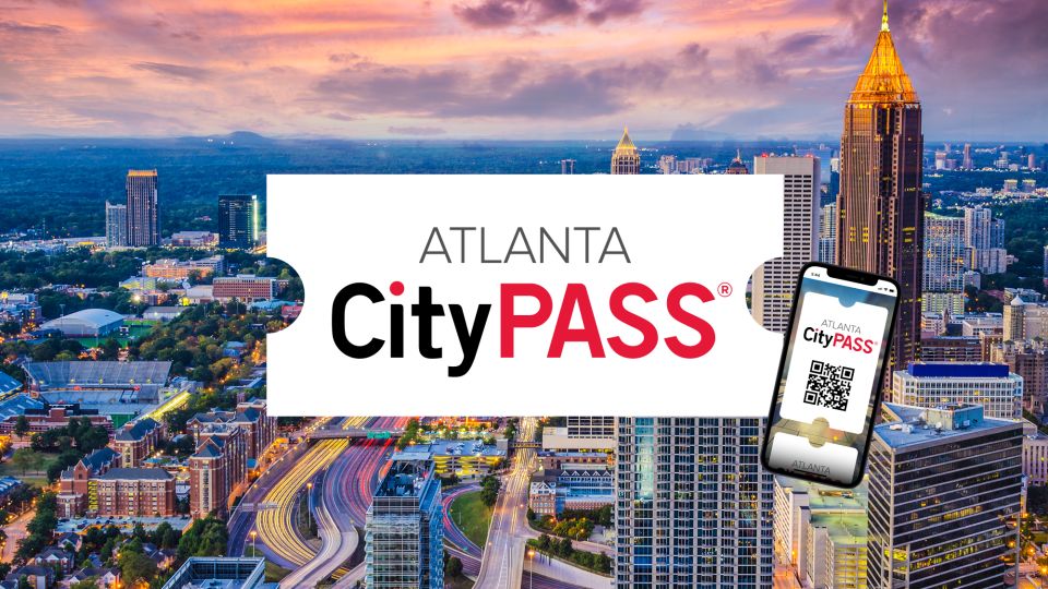 Atlanta CityPASS®: Save up to 49% at 5 Top Attractions - What Travelers Say About the Value and Experience