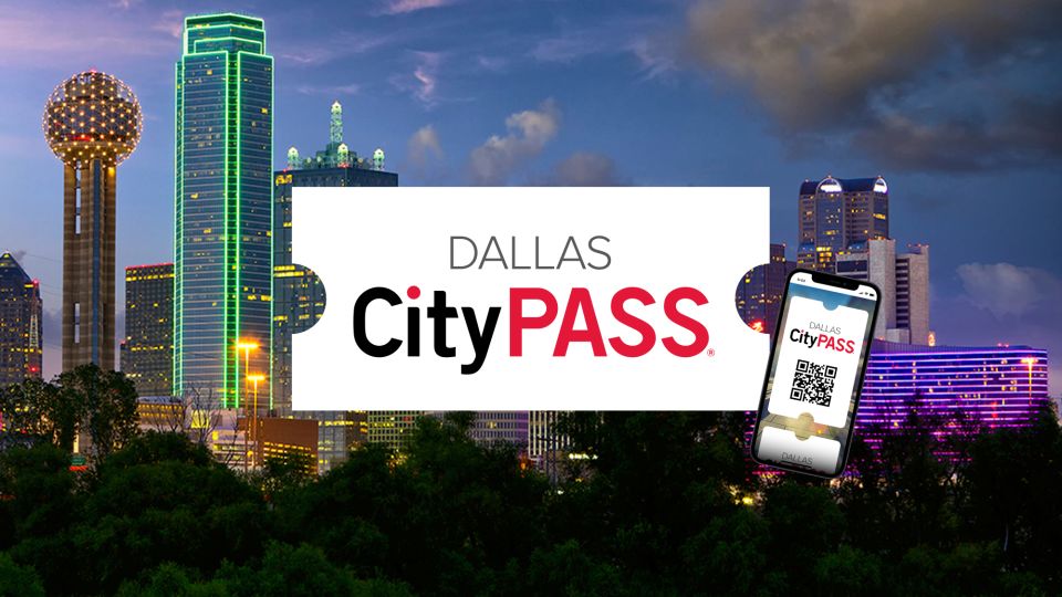 Dallas CityPASS®: Save up to 49% at 4 Top Attractions - Exploring Dallas with the CityPASS®: A Practical Guide for Visitors