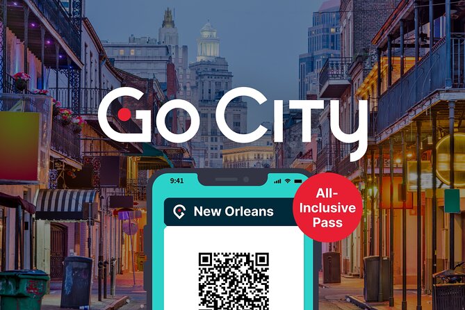 Go City: New Orleans All-Inclusive Pass with Over 25 Attractions - Authentic Traveler Insights