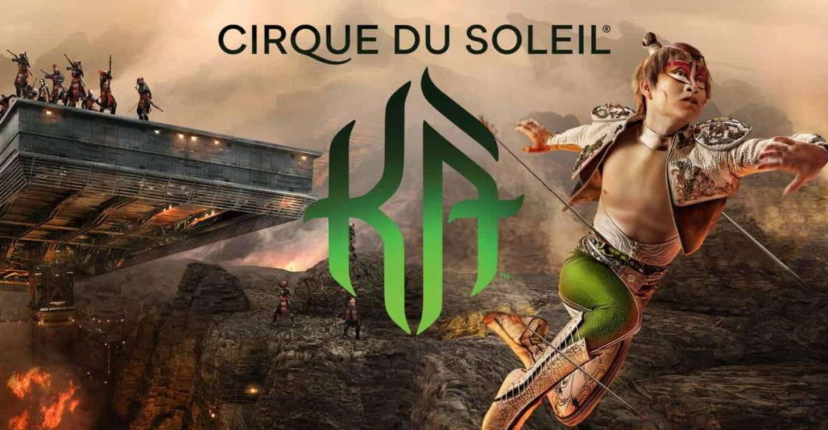 Las Vegas: KÀ by Cirque du Soleil at MGM Grand Ticket - Practical Details and Tips for Attending