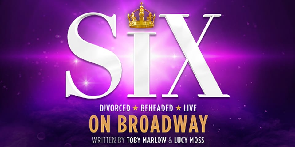 NYC: SIX on Broadway Tickets - The Experience: What to Expect