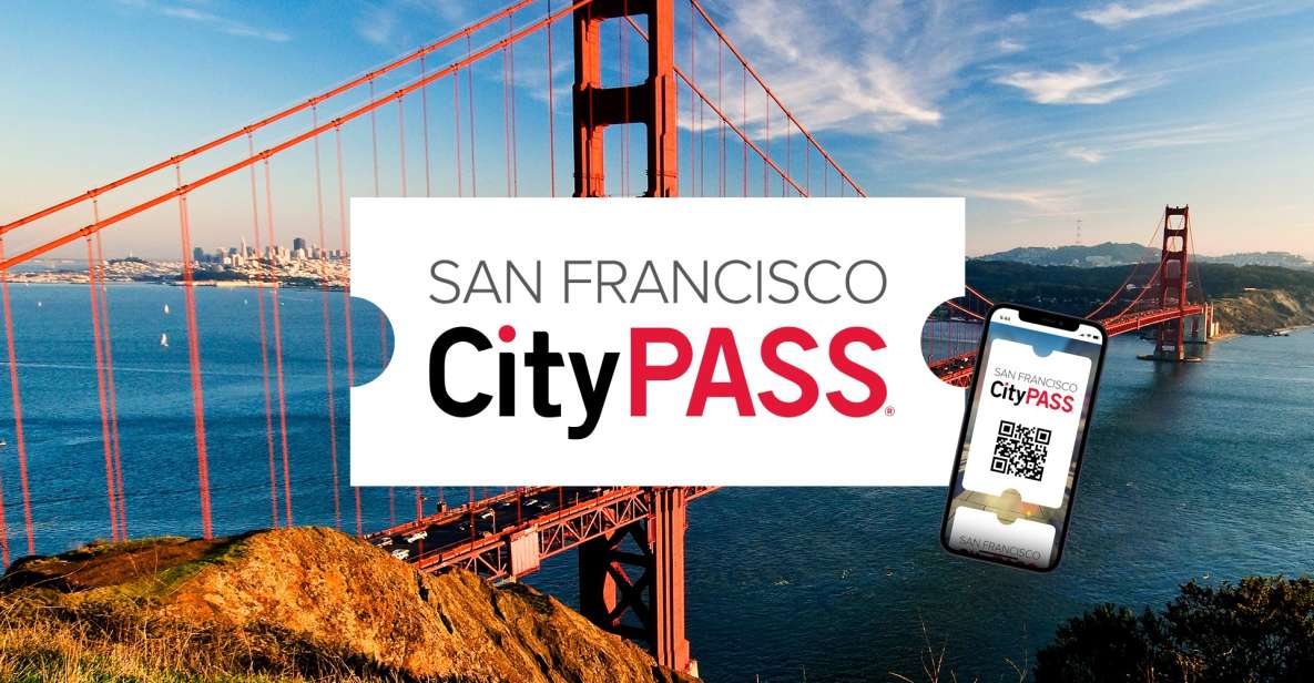 San Francisco CityPASS®: Save 46% at 4 Top Attractions - Key Points